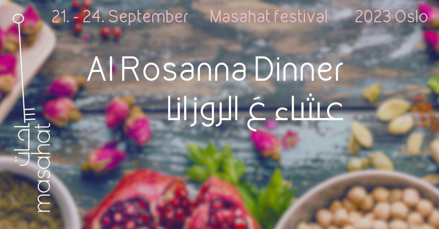 Al Rosanna Dinner – masahat – مساحات